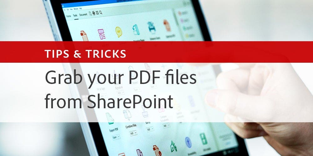 Tips & Tricks: Grab your PDF files from SharePoint