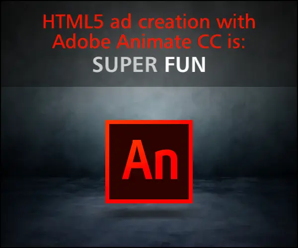 How to create HTML5 banner ads with Adobe Animate | Adobe Blog