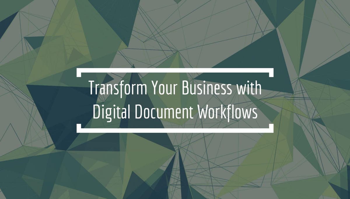 Transform Your Business with Digital Document Workflows